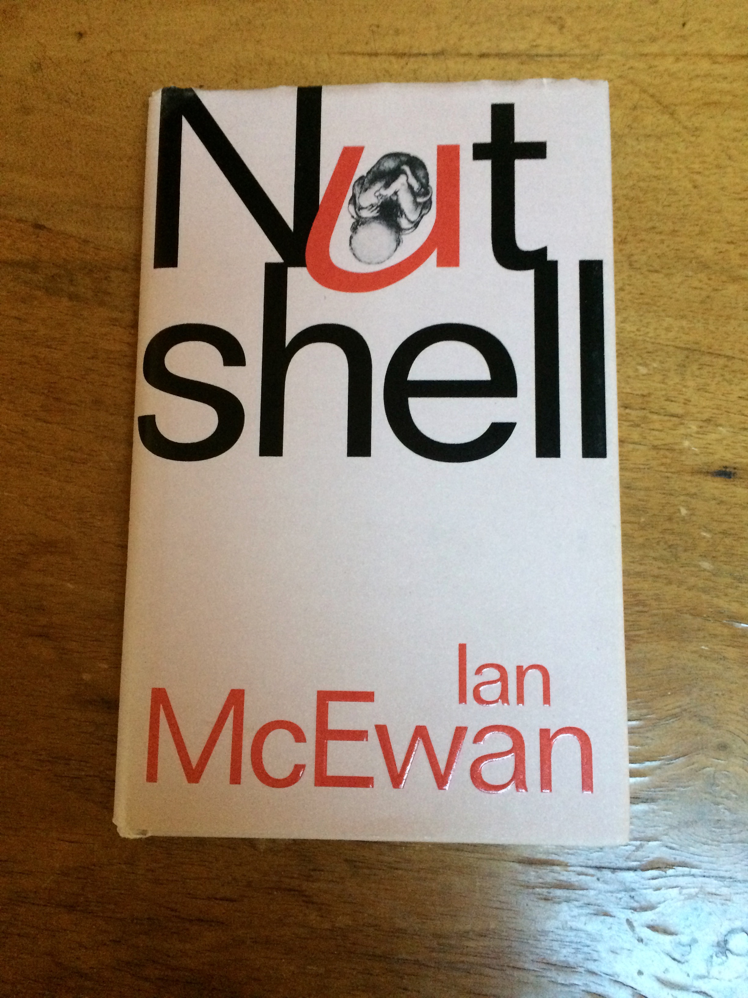 Nutshell by McEwan, Ian: Near Fine Hardcover (2016) 1st Edition ... Nutshell by McEwan, Ian: Near Fine Hardcover (2016) 1st Edition ...