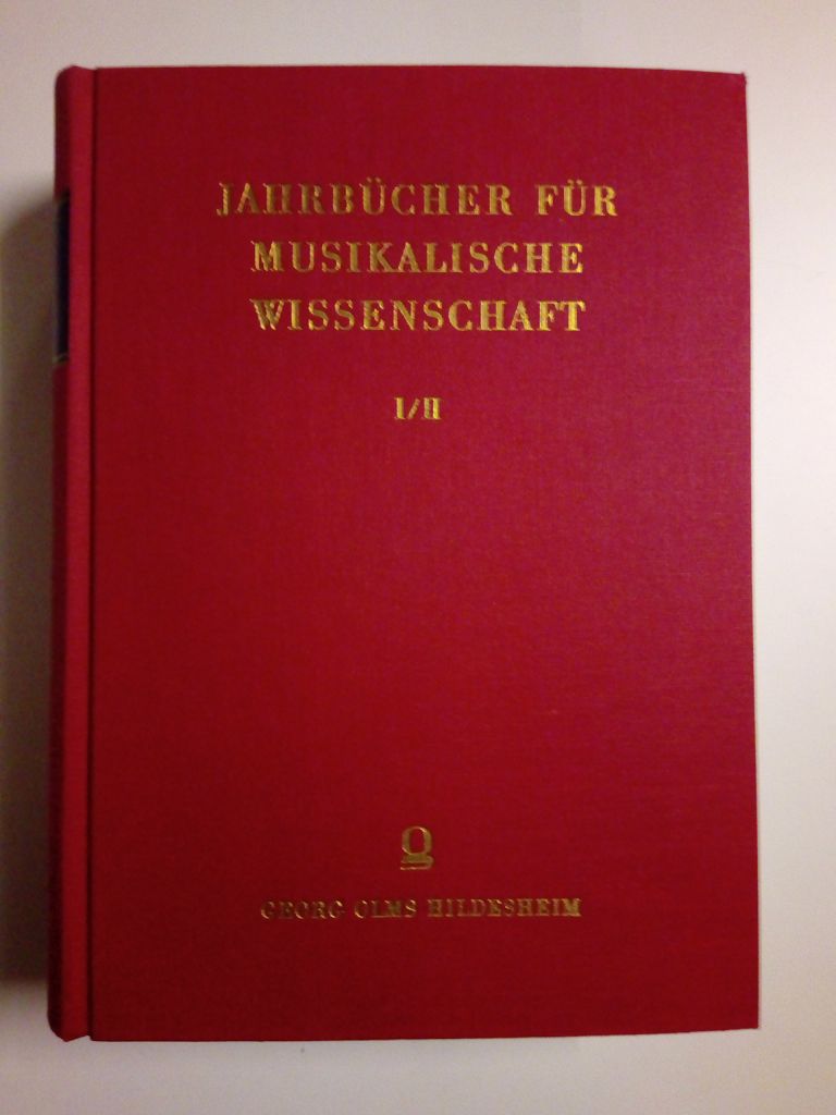 Jahrbücher für musikalische Wissenschaft; Band I und II (in einem Band ...