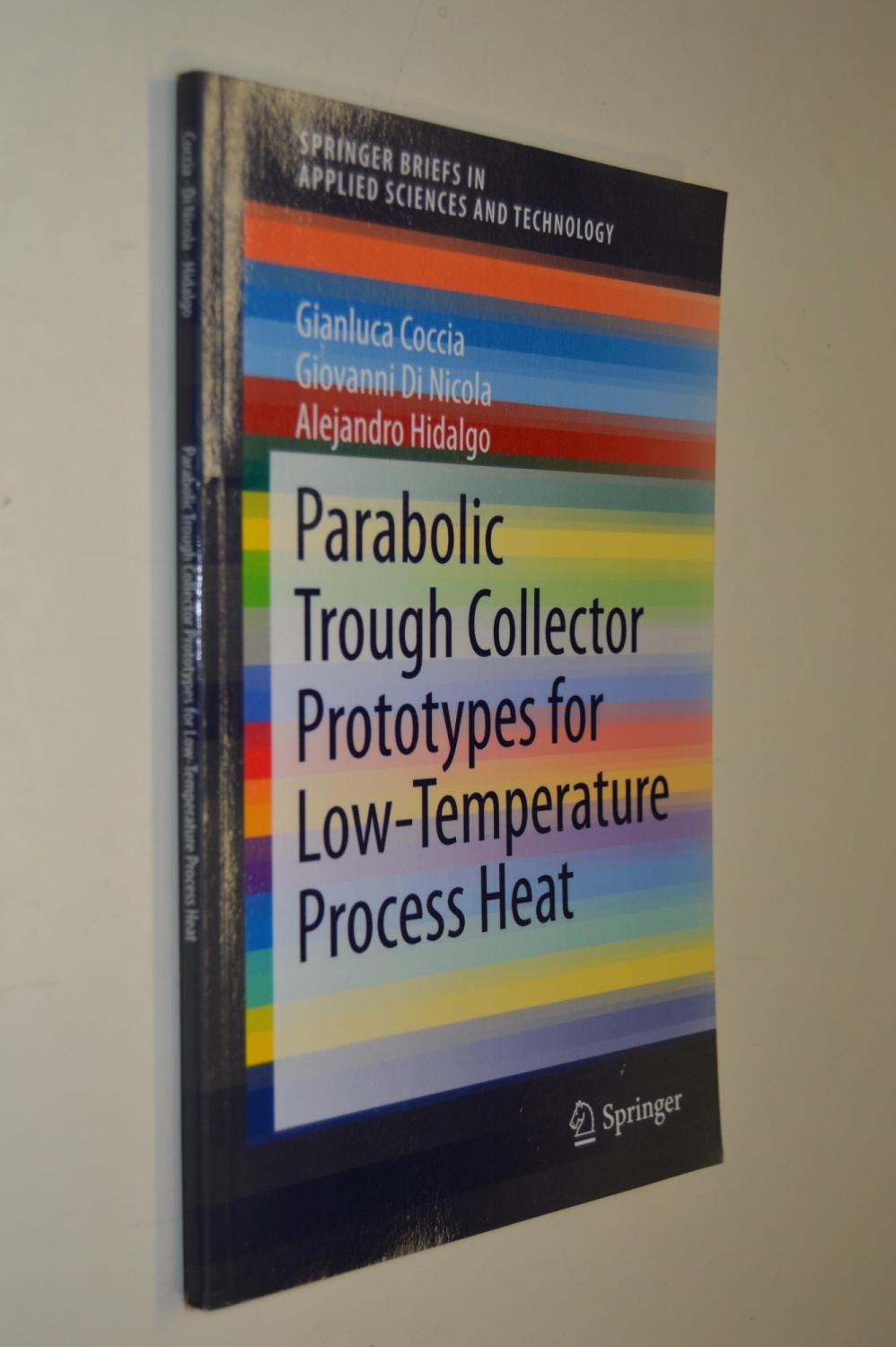 Parabolic Trough Collector Prototypes for Low-Temperature Process Heat ...