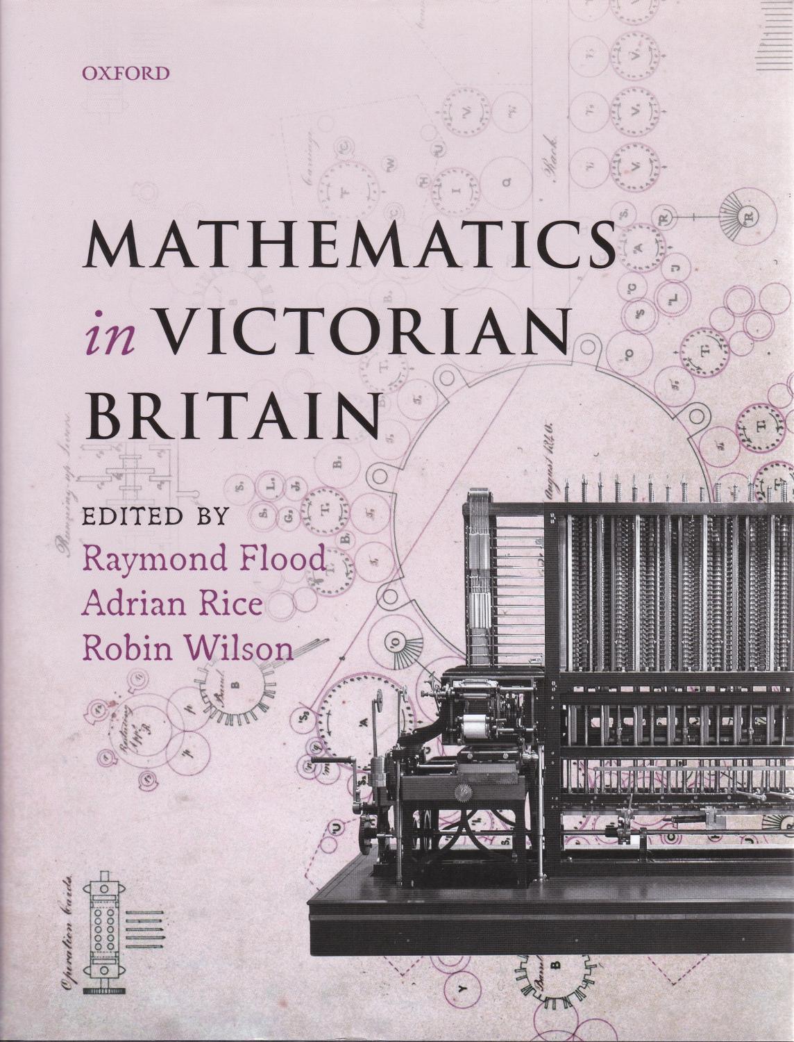Mathematics in Victorian Britain by Flood, Raymnd (Editor), Adrian Rice ...