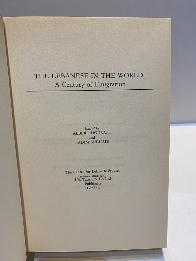 THE LEBANESE IN THE WORLD A CENTURY OF EMIGRATION by HOURANI, Albert ...