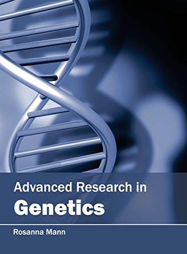 Advanced Research in Genetics [Hardcover ]: new Hardcover (2015 ...