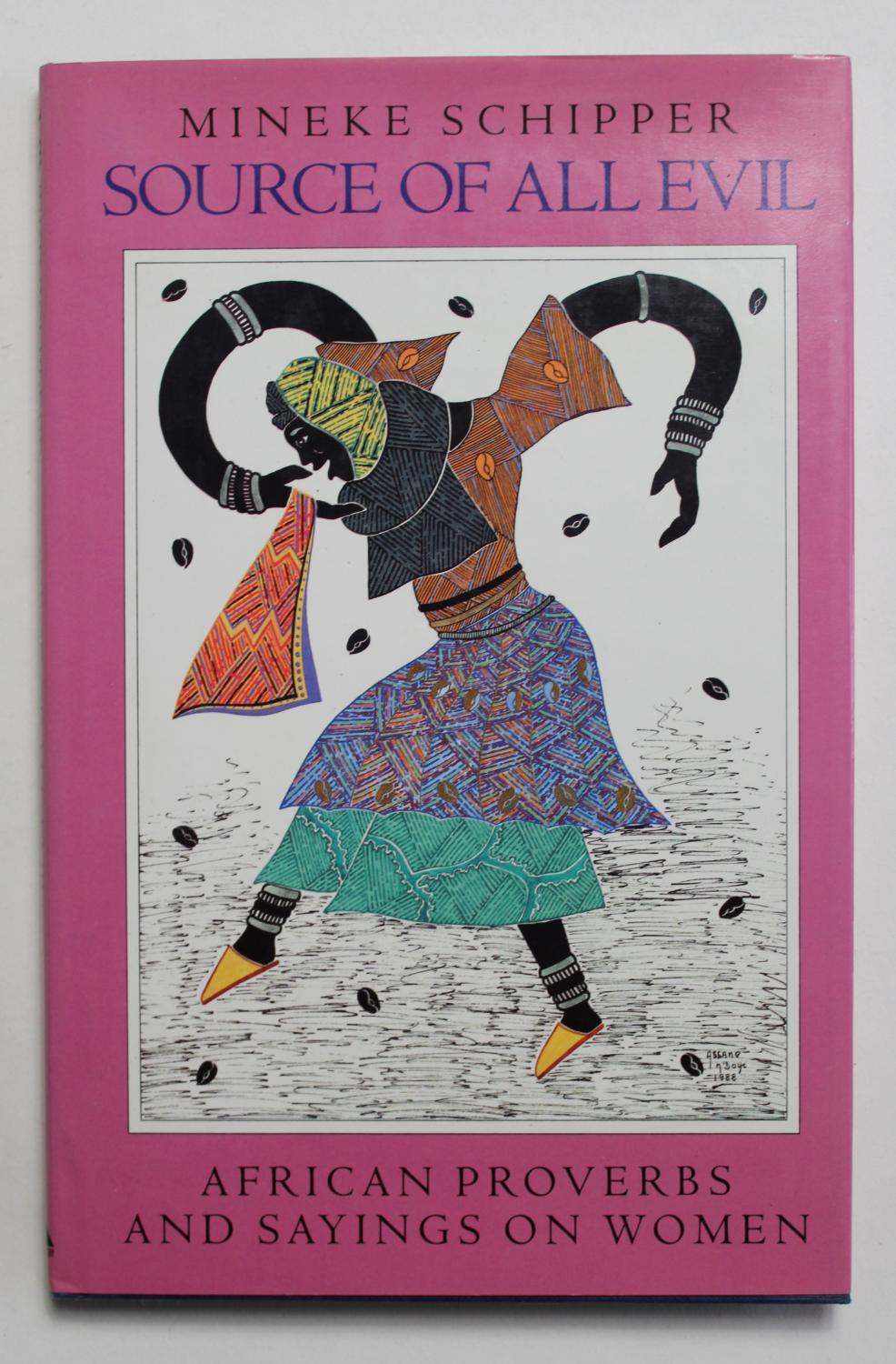 Source of All Evil by Mineke Schipper: Fine Hardcover (1991) 1st ...