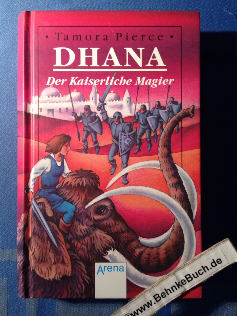 Pierce, Tamora: Dhana; Teil: Teil 3., Der kaiserliche Magier by Tamora ...