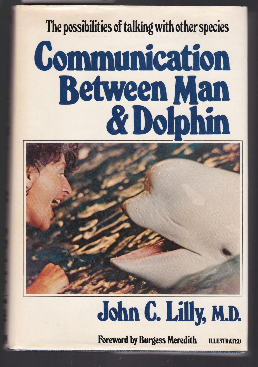 Communication Between Man and Dolphin : The Possibilties of Talking ...