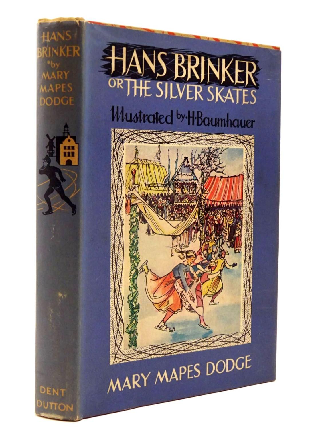 HANS BRINKER OR THE SILVER SKATES by Dodge, Mary Mapes: Very Good ...