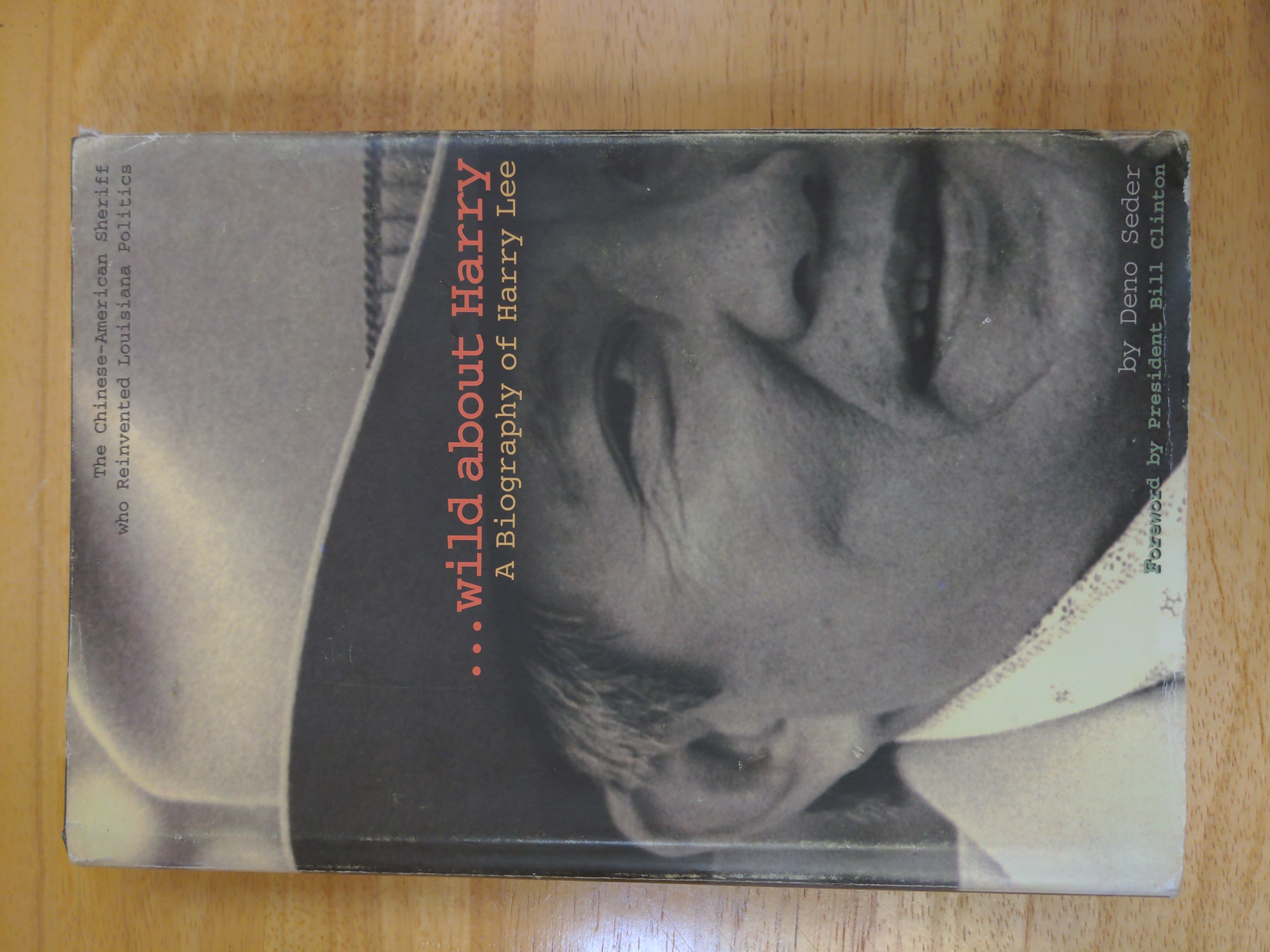 Wild About Harry: A Biography of Harry Lee by Deno Seder: Near Fine ...