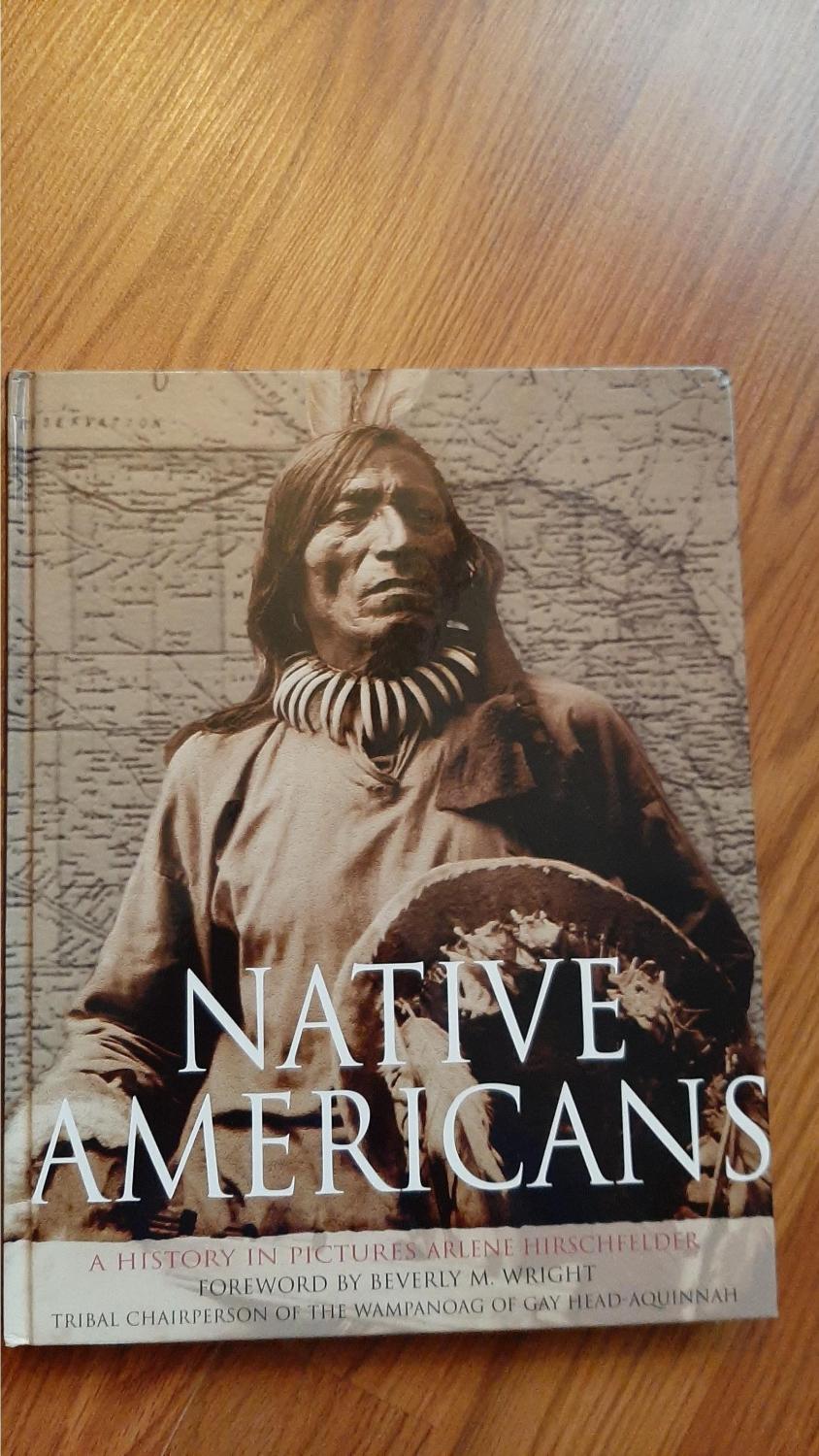 Native Americans: A History In Pictures by Arlene Hirschfelder: Near ...