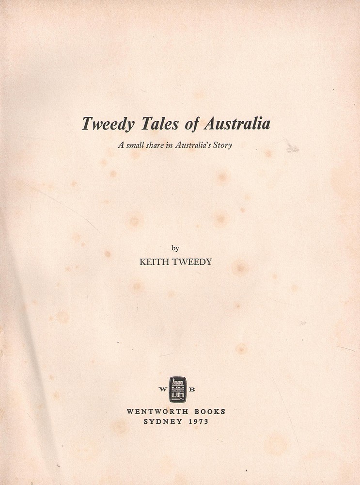 Tweedy Tales of Australia: A Small Share in Australia's Story by Tweed ...