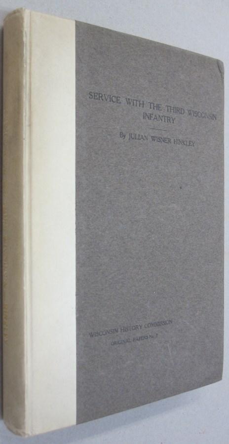 A Narrative of Service with the Third Wisconsin Infantry by Julian ...
