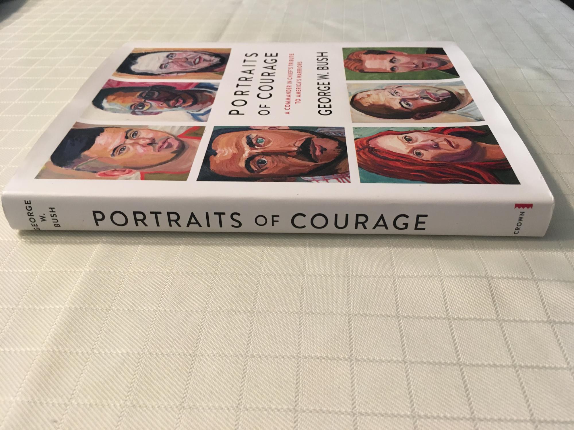 Portraits Of Courage: A Commander in Chief's Tribute to America's ...