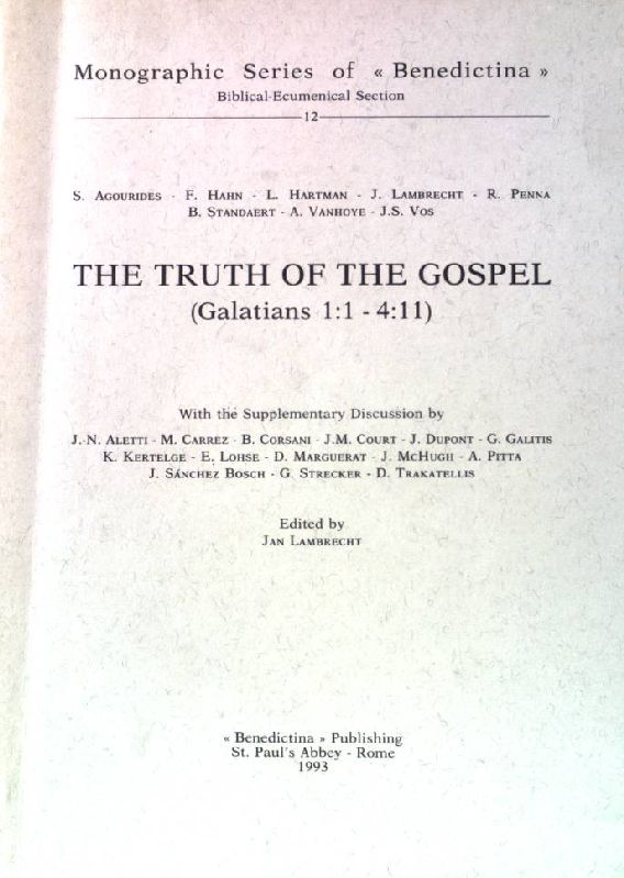 The truth of the gospel (galatians 1:1 - 4:11). Benedictina monographic ...