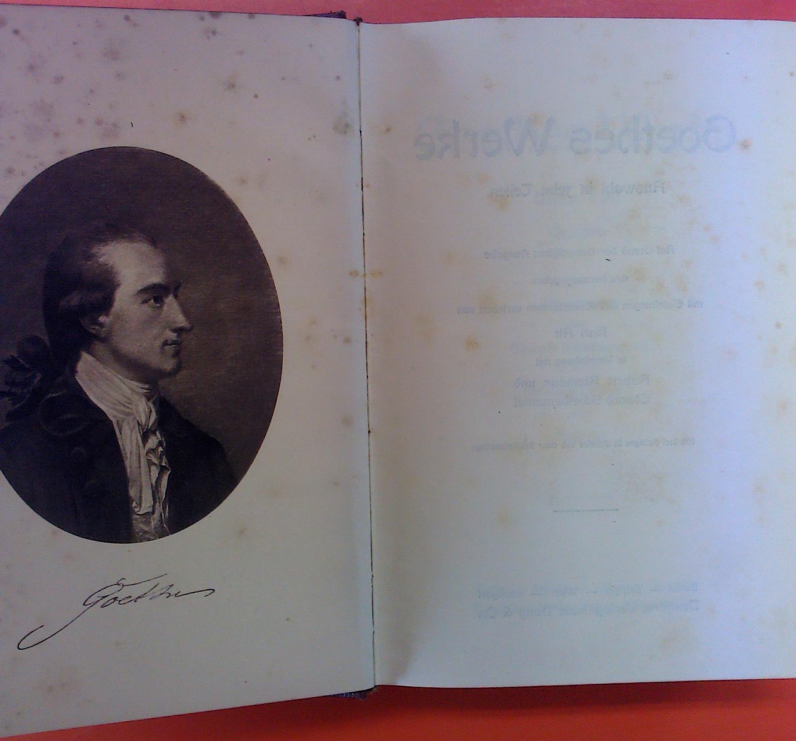 Goethes Werke Auswahl in zehn Teilen. Erster Teil - Gedichte + Zweiter ...