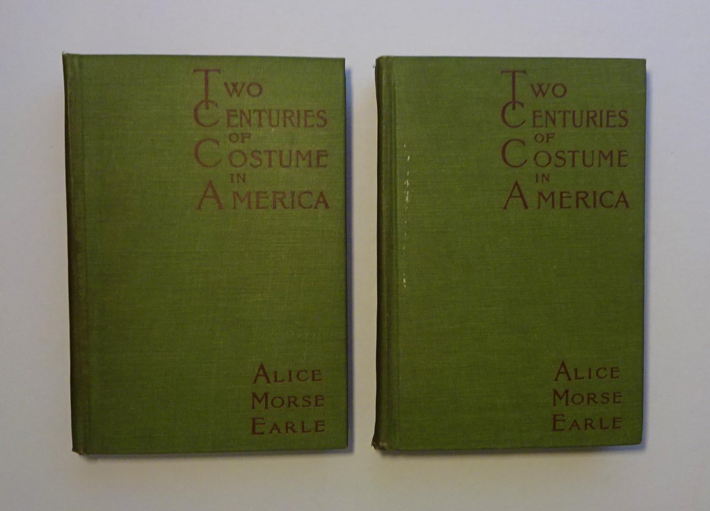 Two Centuries of Costume in America - MDCXX to MDCCCXX by Alice Morse ...