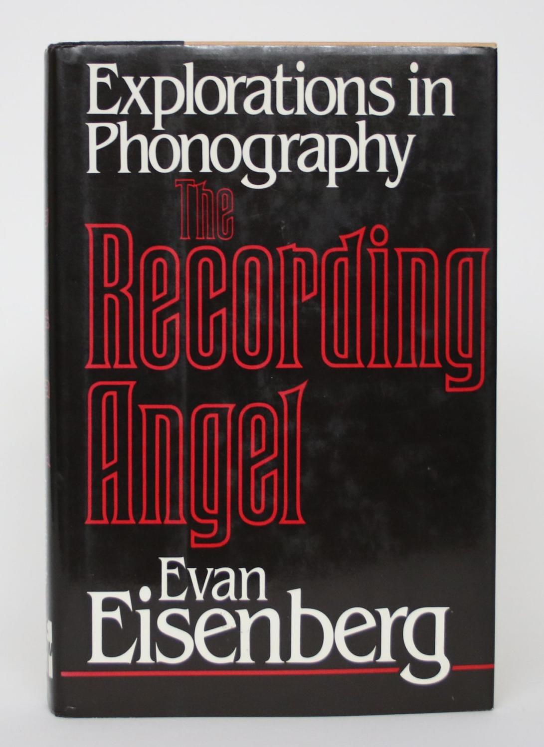 The Recording Angel: Explorations in Phonography by Eisenberg, Evan ...