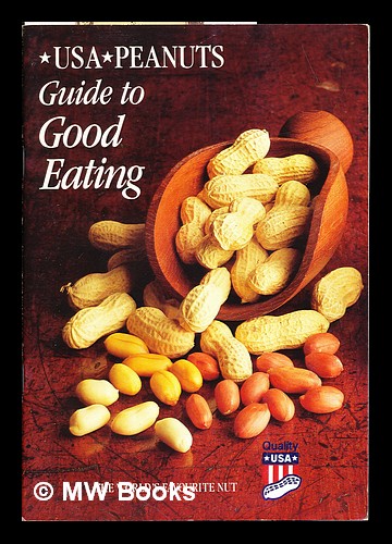 USA Peanuts: guide to good eating by USA Peanuts: (1990) First Edition ...