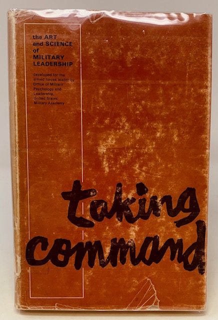 Taking Command The Art and Science of Military Leadership by Hays ...