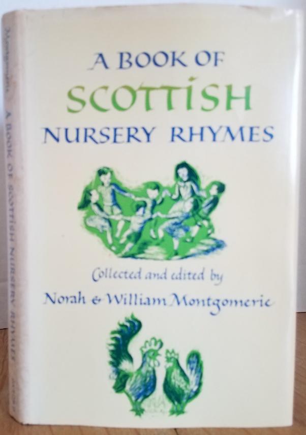 A BOOK OF SCOTTISH NURSERY RHYMES by Montgomerie, Norah & William: Fine ...