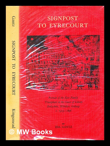 Signpost to Eyrecourt : portrait of the Eyre family triumphant in the ...