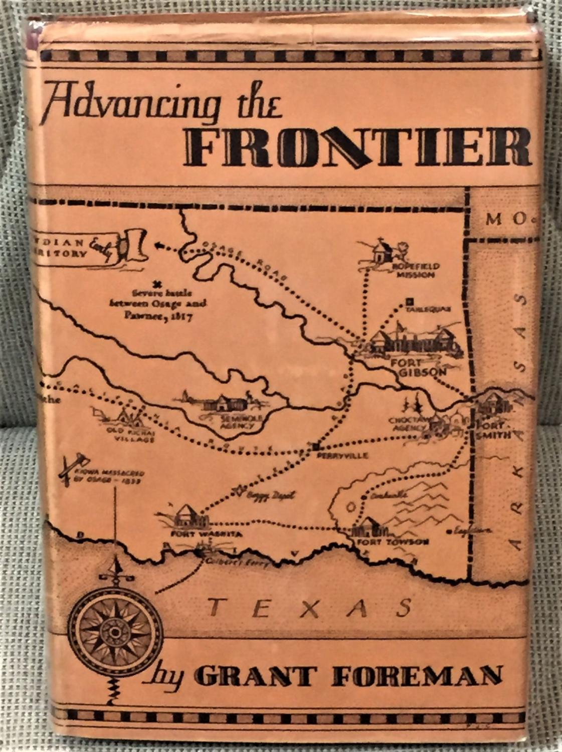 Advancing the Frontier by Grant Foreman: (1933) Signed by Author(s ...