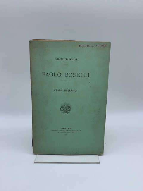 Paolo Boselli. Cenni biografici by MARCHINI Isidoro: (1888) | Coenobium ...