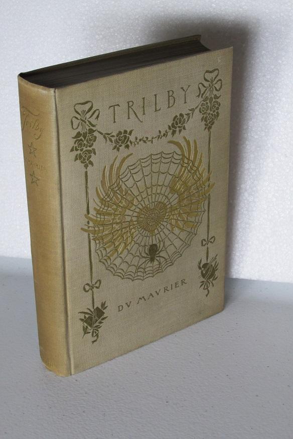 Trilby by Du Maurier, Georges: Fine Hardcover (1894) 1st Edition ...