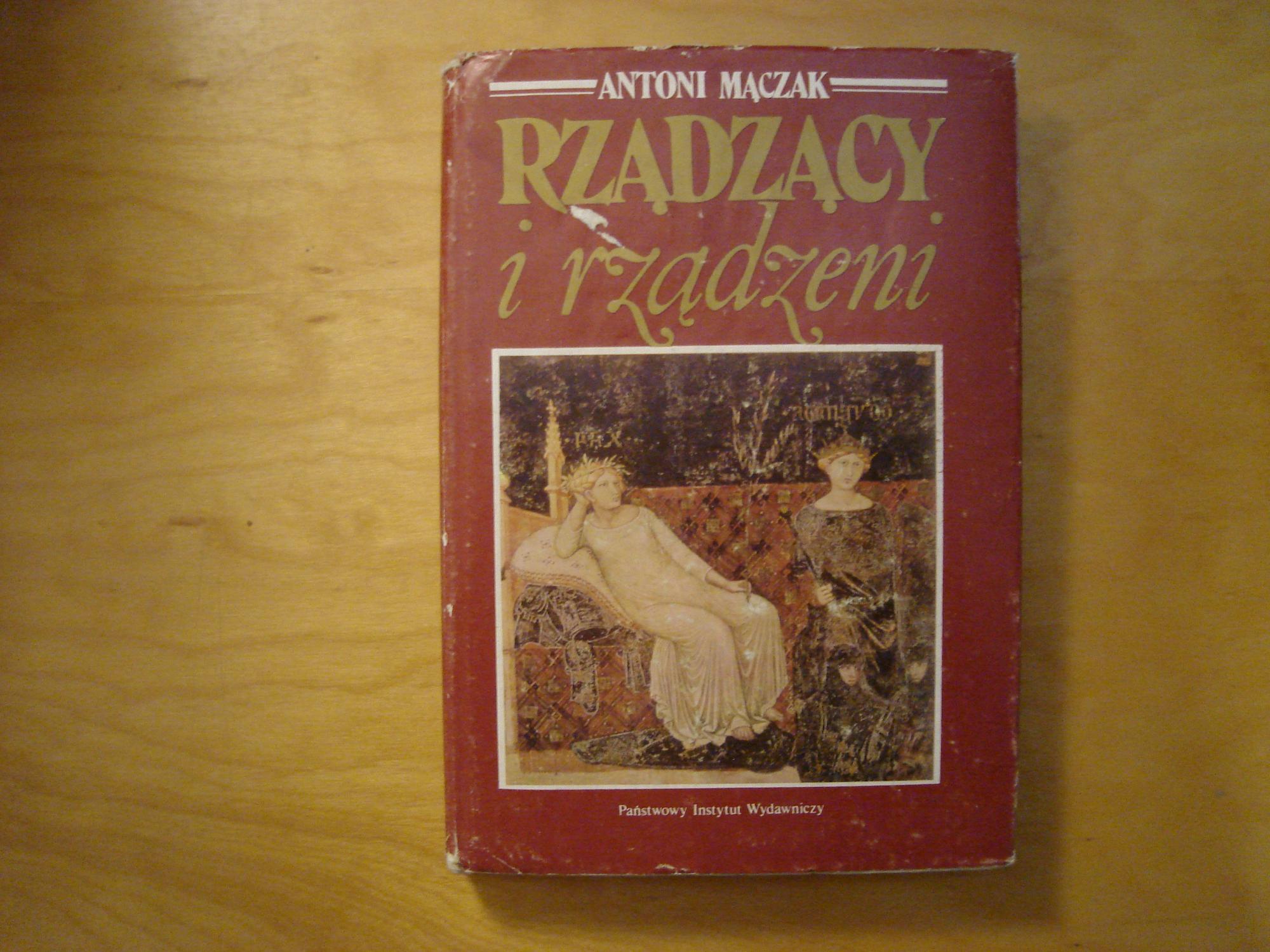Rzadzacy i rzadzeni. Wladza i spoleczenstwo w Europie wczesnonowozytne ...