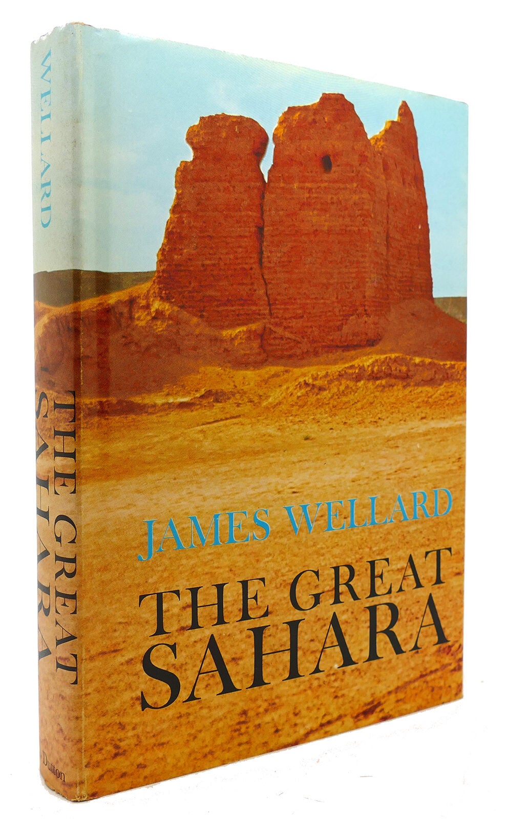 THE GREAT SAHARA by James Wellard: Hardcover (1967) First Edition ...