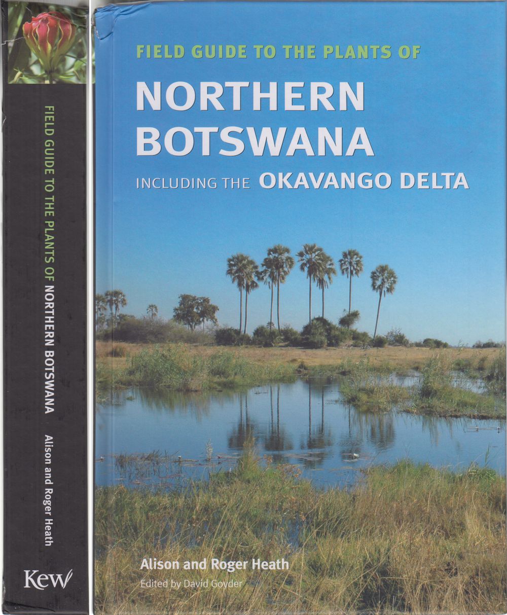 FIELD GUIDE TO THE PLANTS OF NORTHERN BOTSWANA: INCLUDING THE OKAVANGO ...