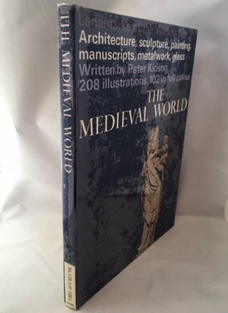 The Medieval World (Landmarks of the World's Art) by Kidson, Peter ...