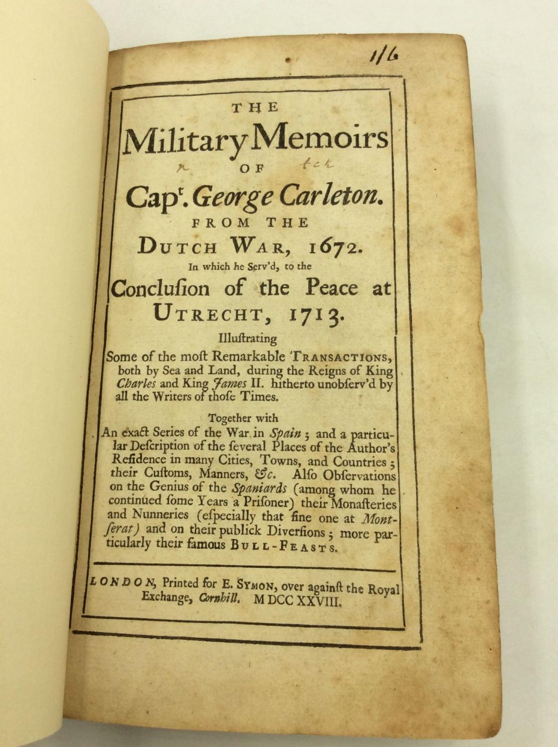 THE MILITARY MEMOIRS OF CAPTAIN GEORGE CARLETON From the Dutch War ...