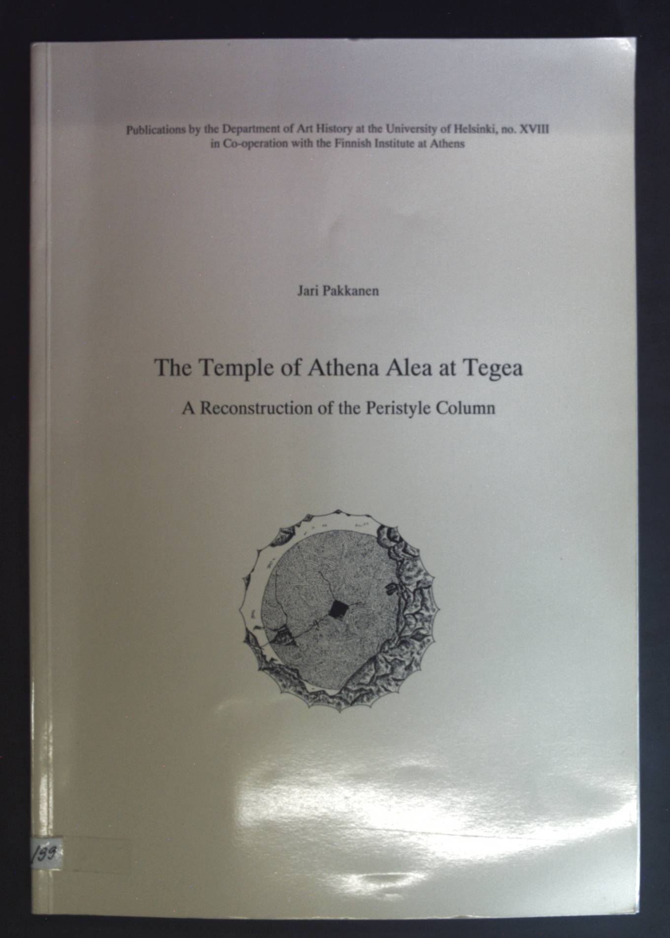 The Temple of Athena Alea at Tegea - A Reconstruction of the Peristyle ...
