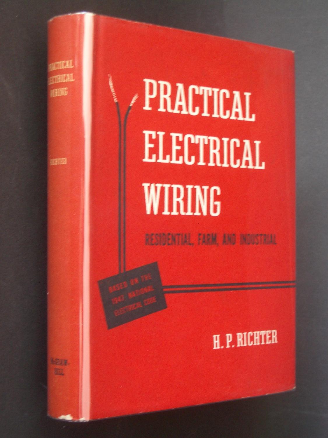 Practical Electrical Wiring: Residential, Farm and Industrial Based on ...