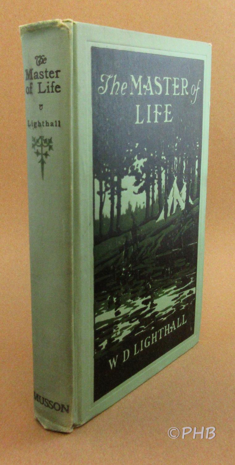 The Master of Life: A Romance of the Five Nations and of Prehistoric ...