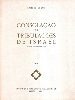 CONSOLAÇÃO ÀS TRIBULAÇÕES DE ISRAEL. by USQUE. (Samuel): Good Soft ...