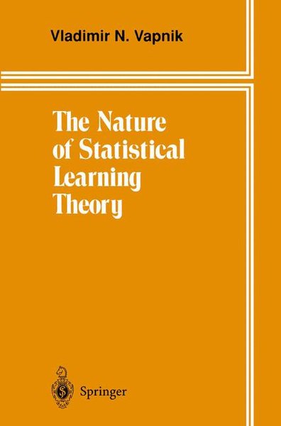 The Nature of Statistical Learning Theory. von Vapnik, Vladimir N ...