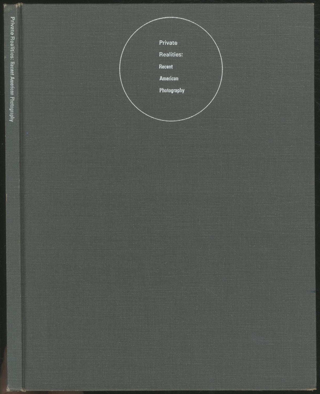 (Exhibition catalog): Private Realities: Recent American Photography by ...