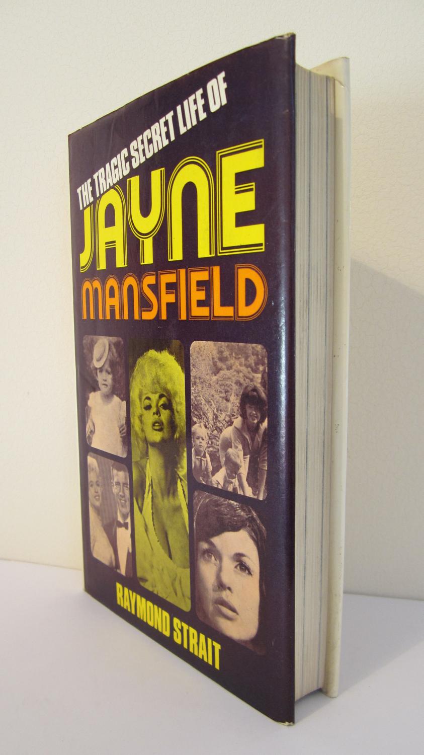 The Tragic Secret Life of Jayne Mansfield by Raymond Strait: Very Good ...
