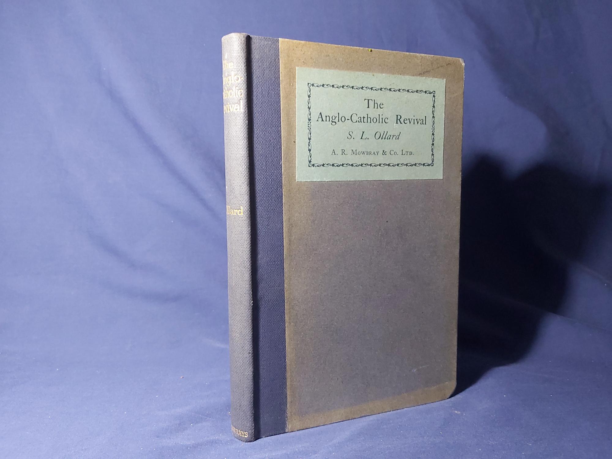 The Anglo-Catholic Revival, Some Persons and Principles,Six Lectures ...