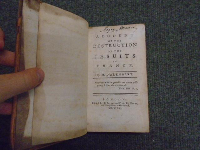 An Account of the Destruction of the Jesuits in France by D'Alembert, M ...