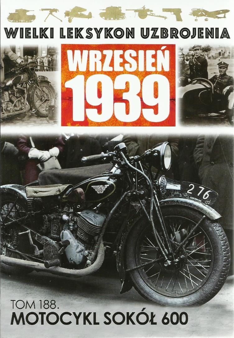 THE GREAT LEXICON OF POLISH WEAPONS 1939. VOL. 188: POLISH ARMY SOKOL ...