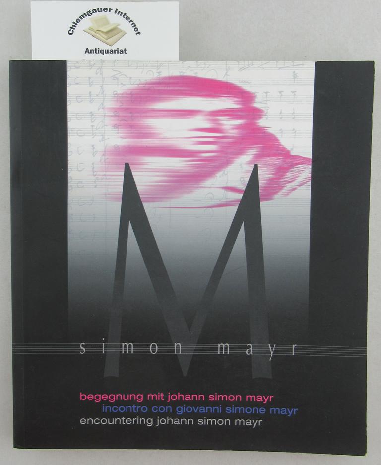 Begegnung mit Johann Simon Mayr : [zur Ausstellung: Begegnung mit ...