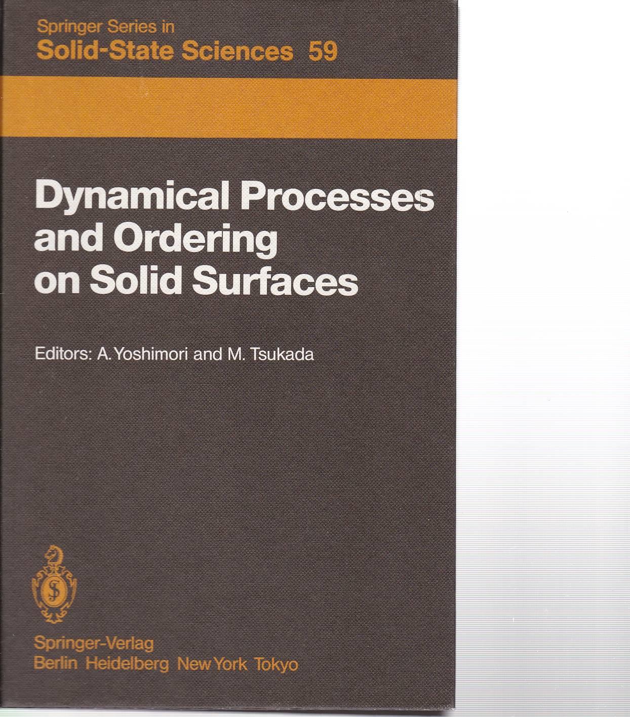 Dynamical Processes and Ordering on Solid Surfaces. de Yoshimori, A ...