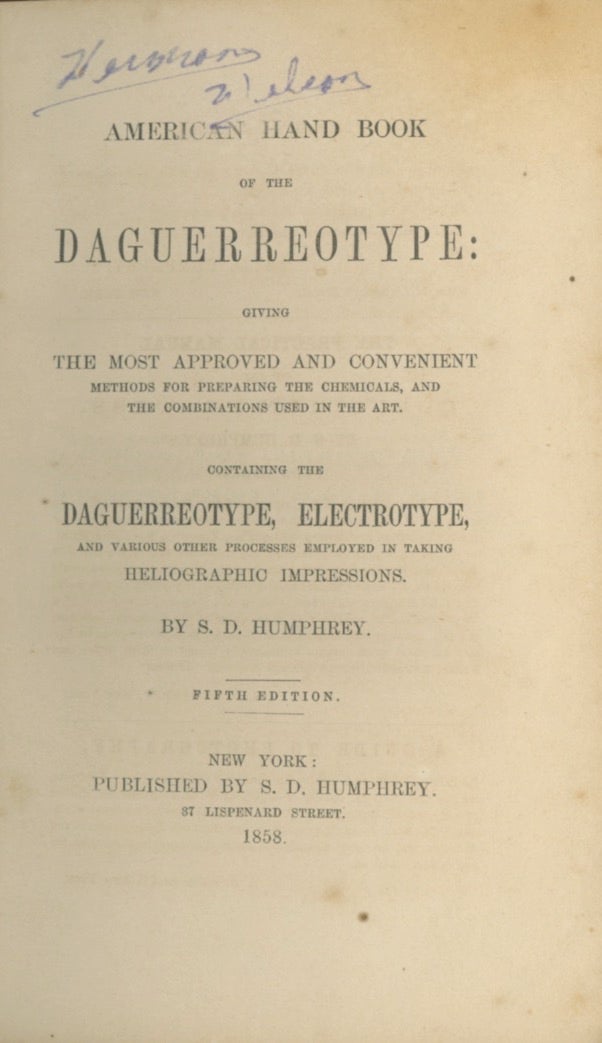 AMERICAN HAND BOOK OF THE DAGUERREOTYPE GIVING THE MOST APPROVED AND ...