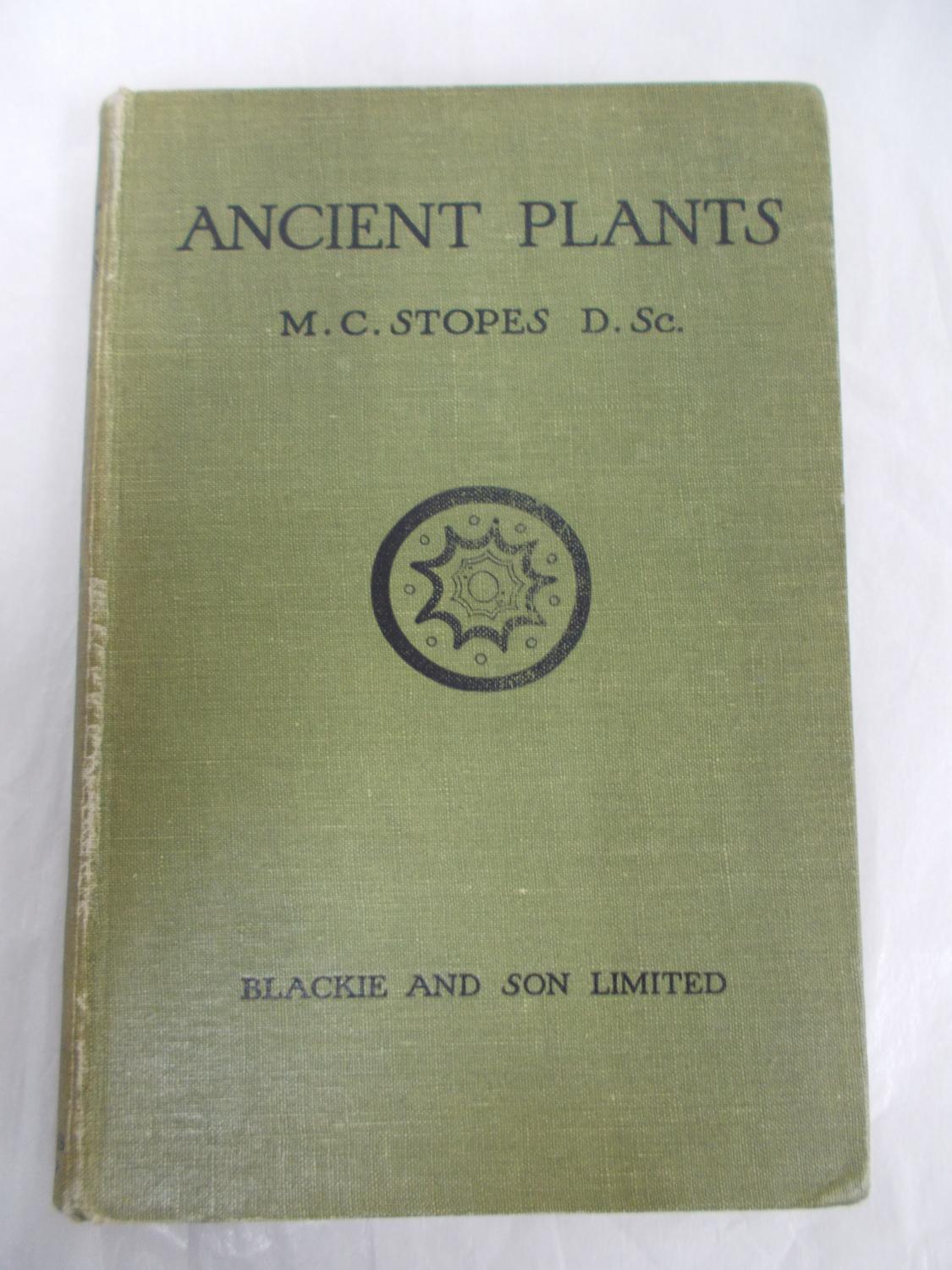Ancient Plants de Stopes, Marie C.: Good Hardcover (1910) 1st Edition ...