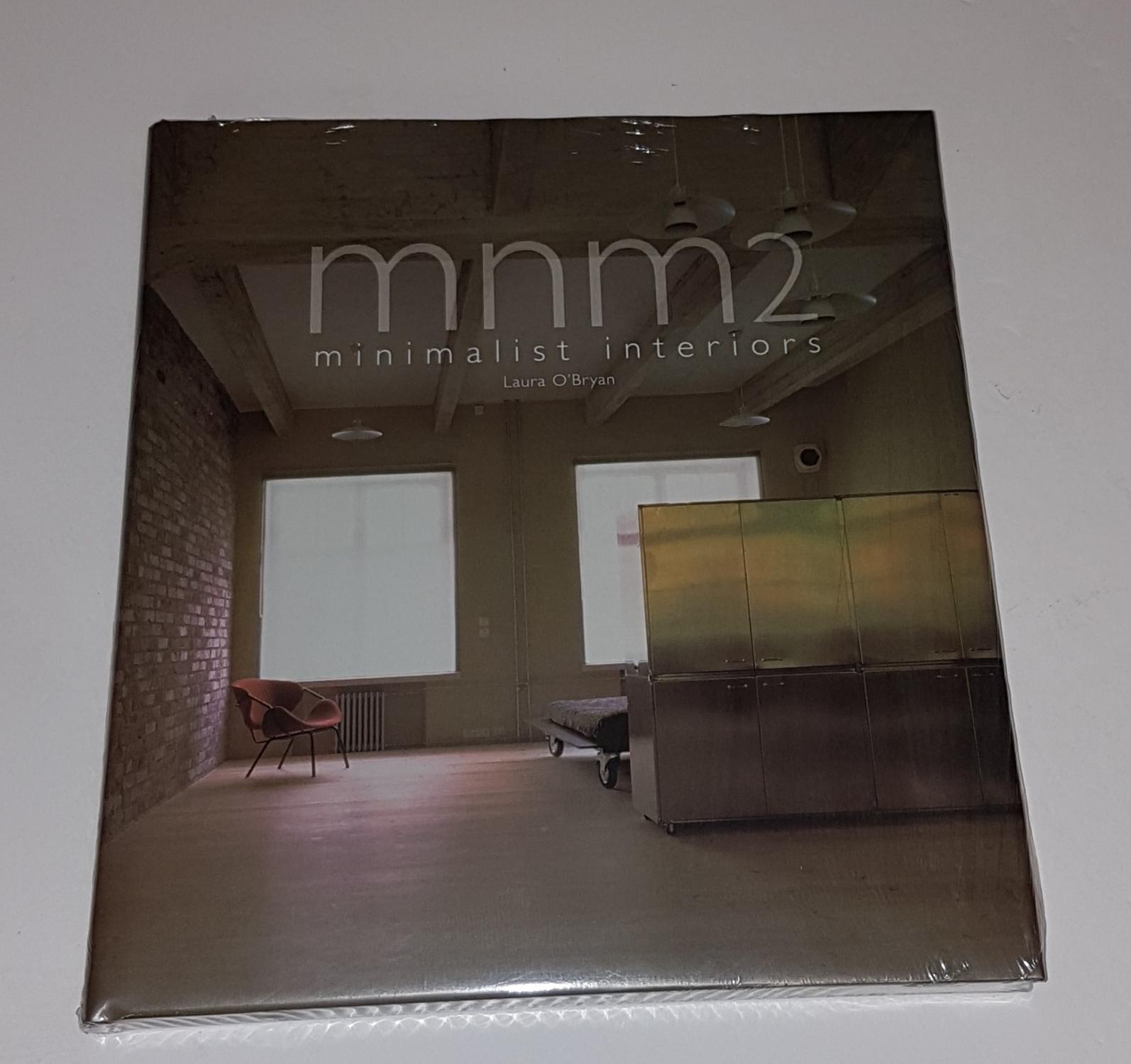 MNM2 - Minimalist Interiors by O'Bryan, Laura: New Hardcover (2004) 1st ...