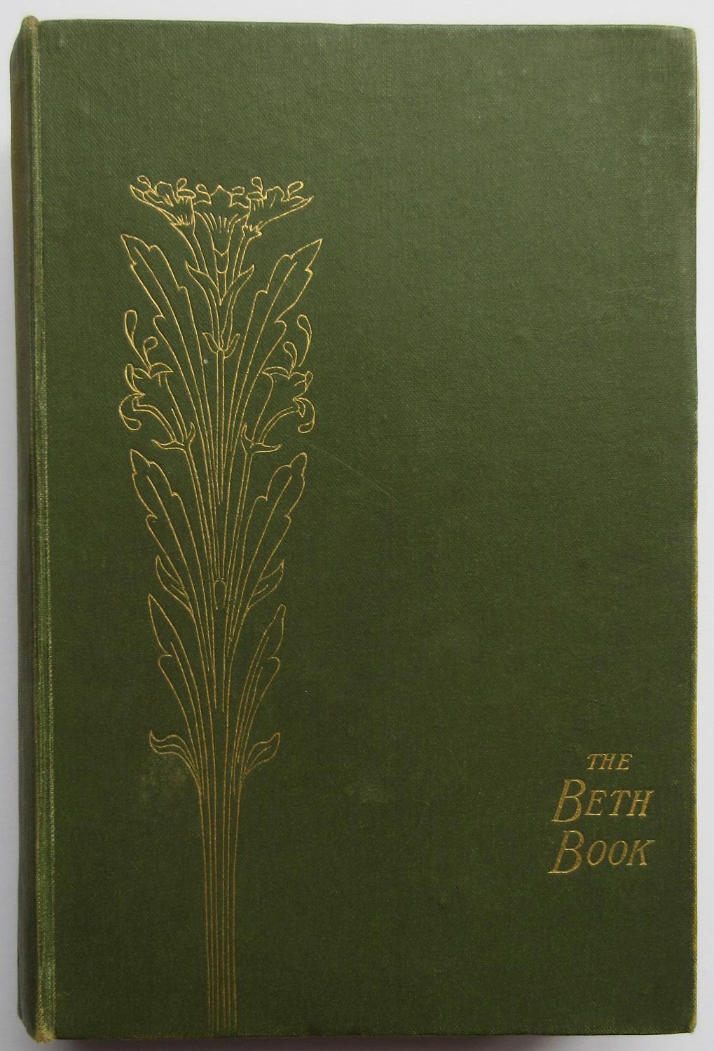 The Beth Book Being a Study of The Life of Elizabeth Caldwell Maclure a ...