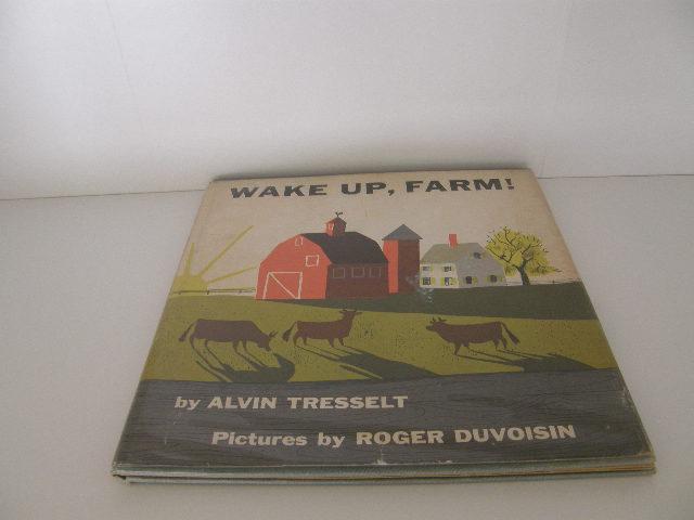 Wake up, Farm! by Tresselt, Alvin (pictures by Roger Duvoisin): Near ...