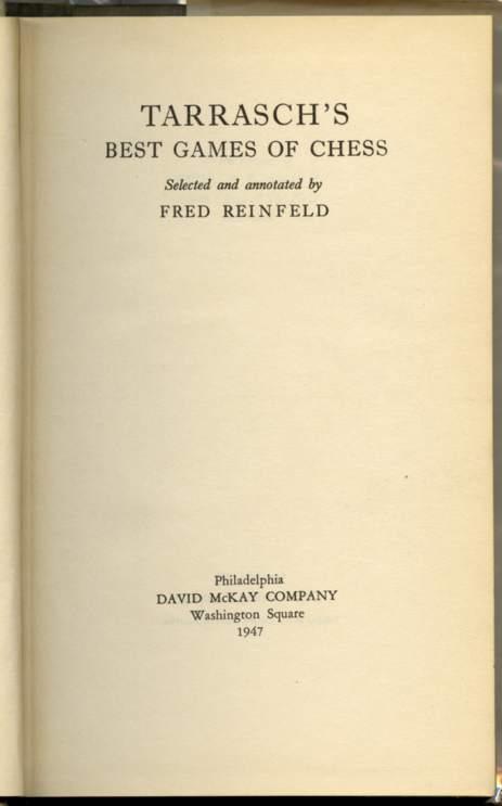 Tarrasch's Best Games of Chess by Siegbert Tarrasch (1862-1934) edited ...