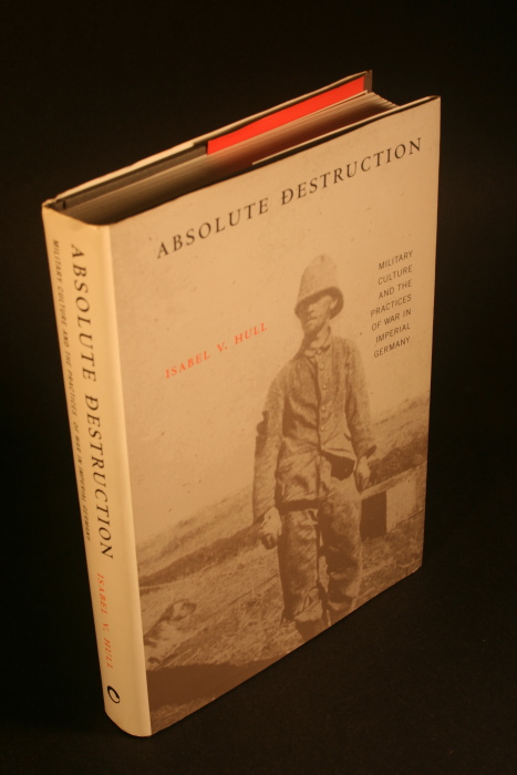 Absolute destruction. Military culture and the practices of war in ...